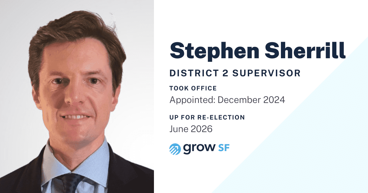 Supervisor, District 2: Stephen Sherrill | GrowSF.org