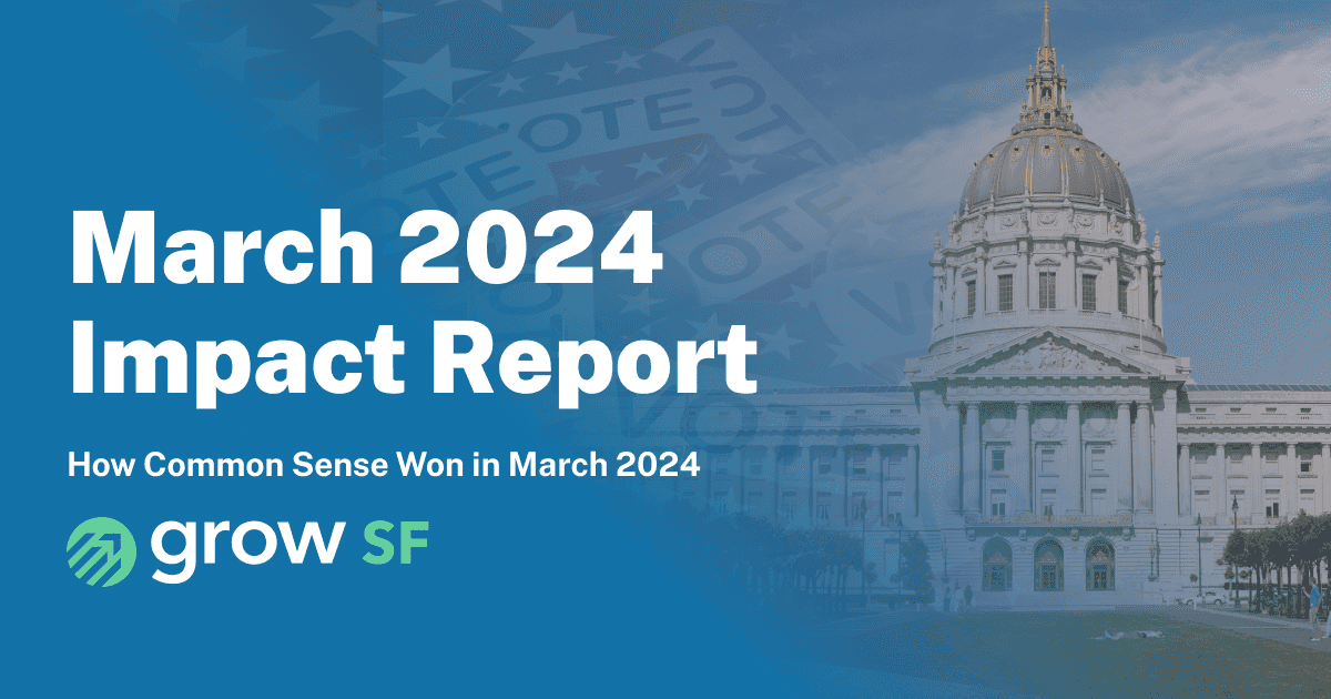 March 2024 Election Results: How Common Sense Won | GrowSF.org