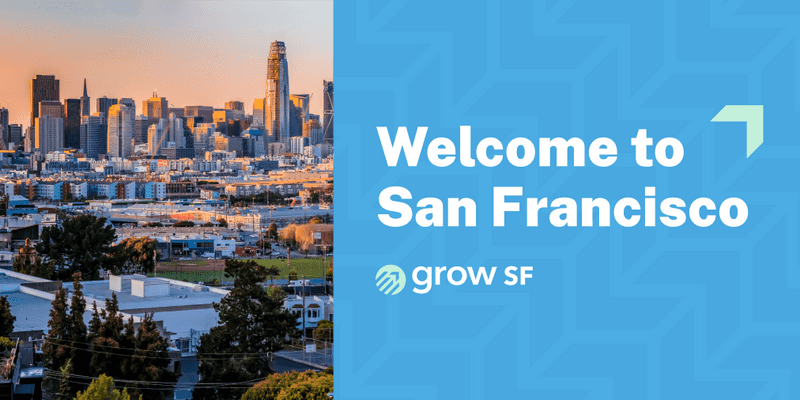 Welcome to San Francisco | GrowSF.org