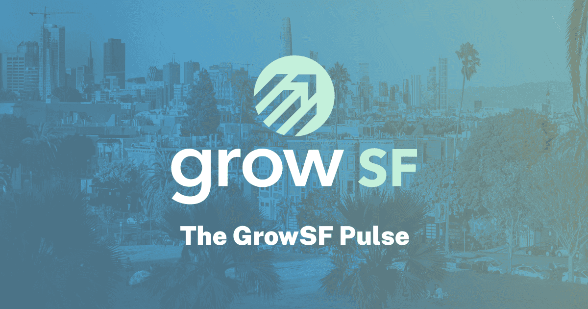 The GrowSF Pulse | GrowSF.org