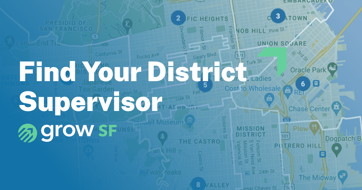 San Francisco Supervisor District Map | GrowSF.org